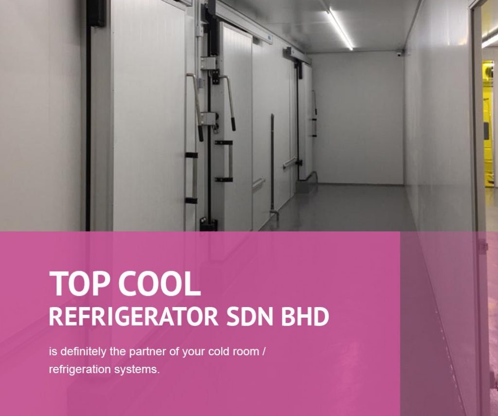 Cold Room Malaysia | Refrigeration Malaysia - Top Cool Refrigerator Sdn Bhd
